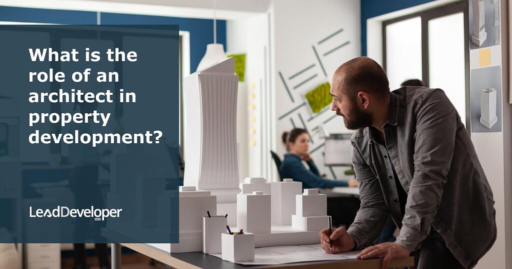 What is the role of an architect in property development? - Property ...