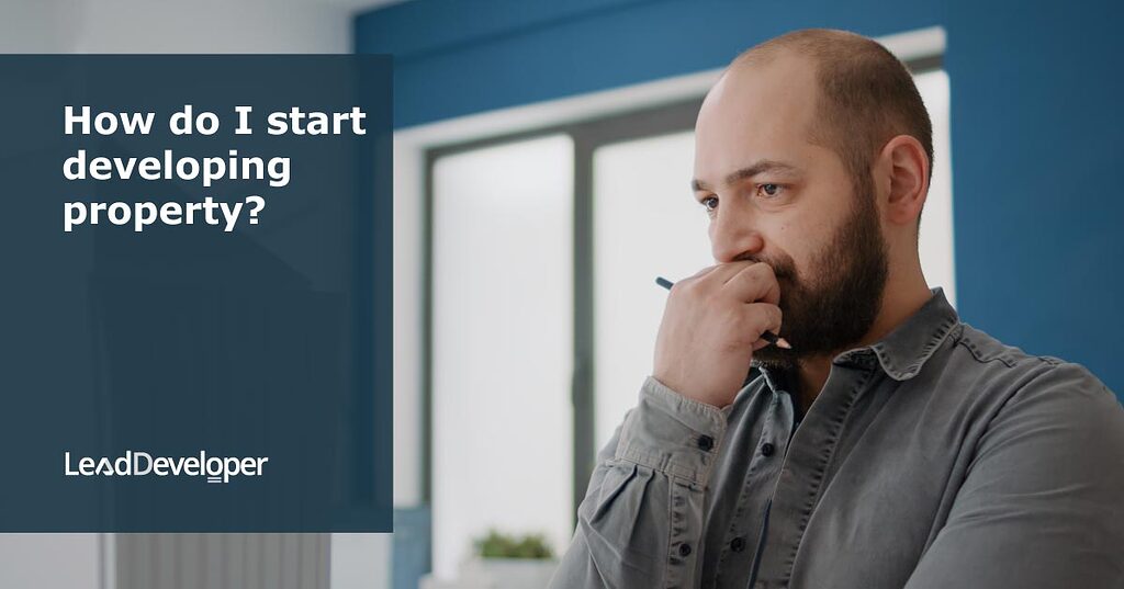 How do I start developing property? - Beginner FAQs - Edge