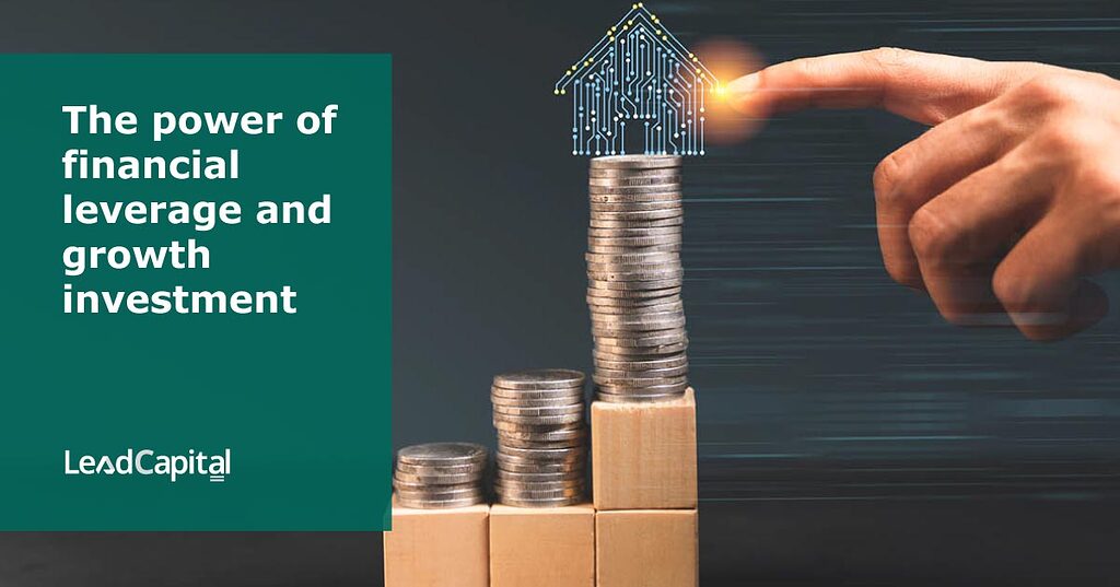 The power of financial leverage and growth investment - Property ...