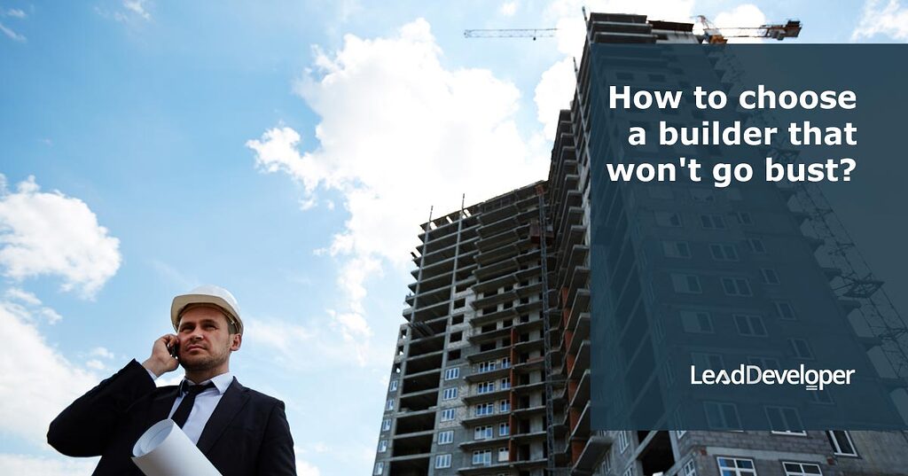 How to choose a builder that won't go bust? - Beginner FAQs - Edge