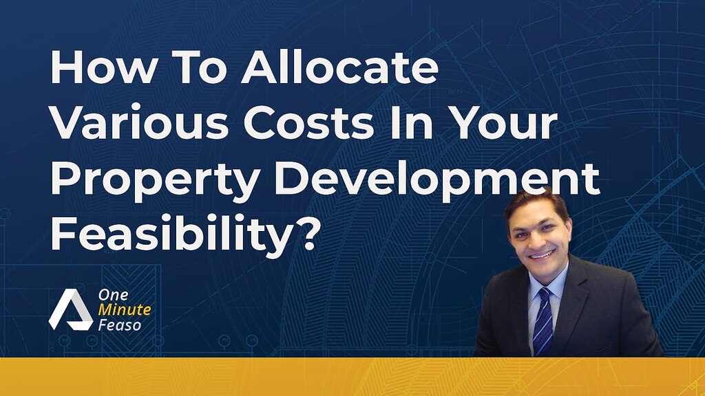 04 Allocating Various Development Costs In Your Feasibility [1MF] - One ...