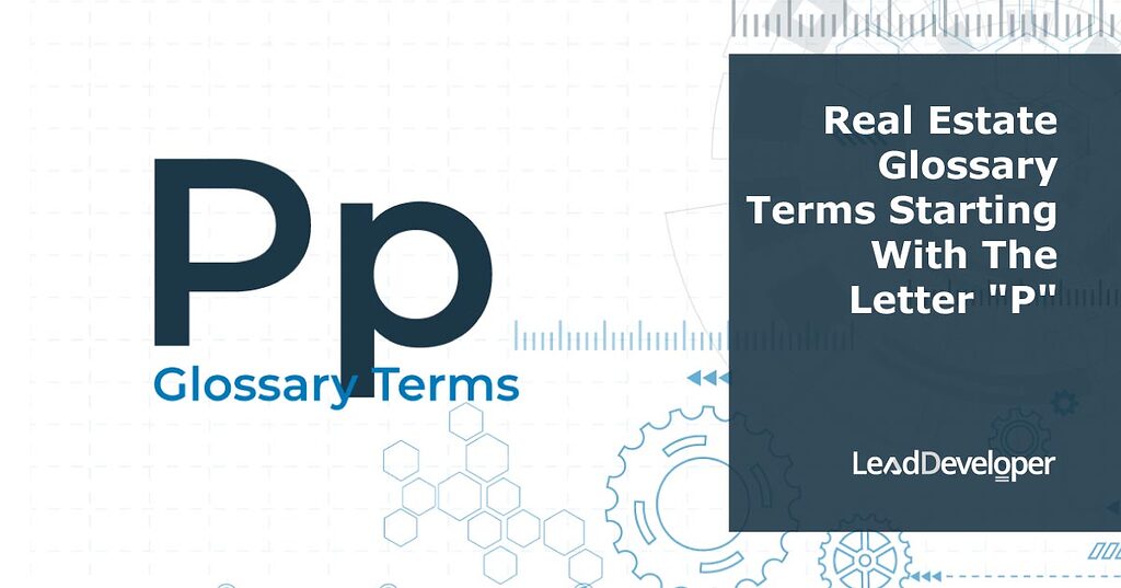 Real Estate Glossary P [Part 7] - P - Edge